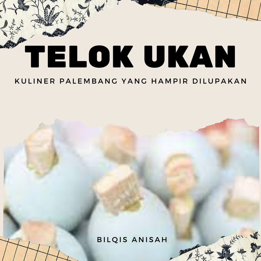 Telok Ukan, Kuliner Palembang yang Hampir Dilupakan