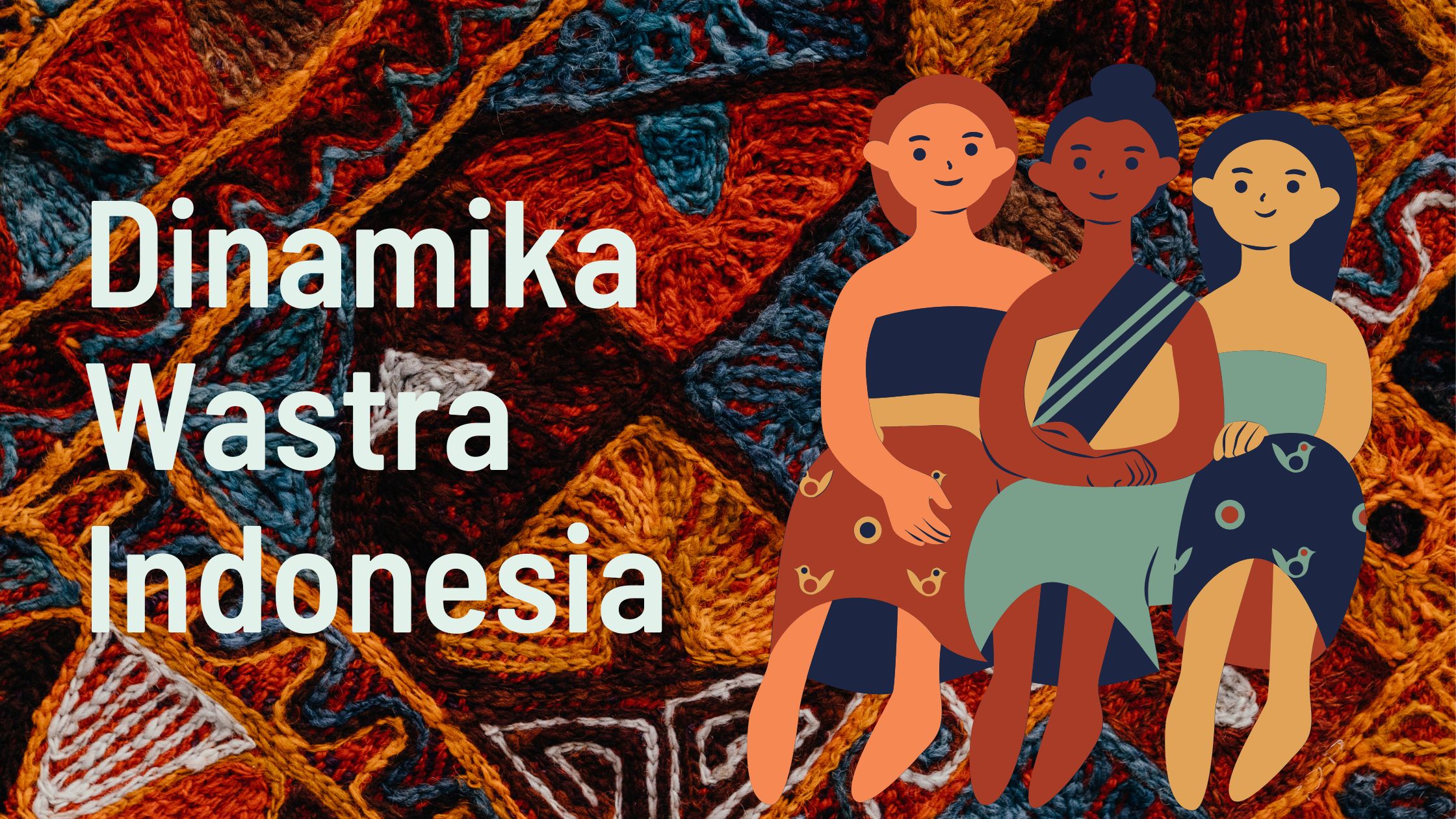 Dinamika Wastra Indonesia