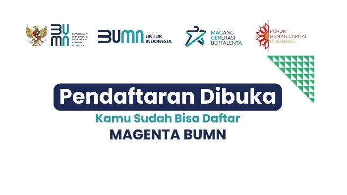Pembukaan Seleksi Magenta BUMN 2025, Syarat, Jadwal, dan Cara Daftar Lengkap