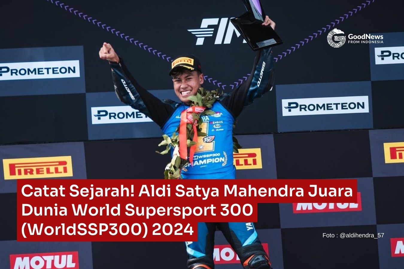 Catat Sejarah! Aldi Satya Mahendra Juara Dunia World Supersport 300 (WorldSSP300) 2024