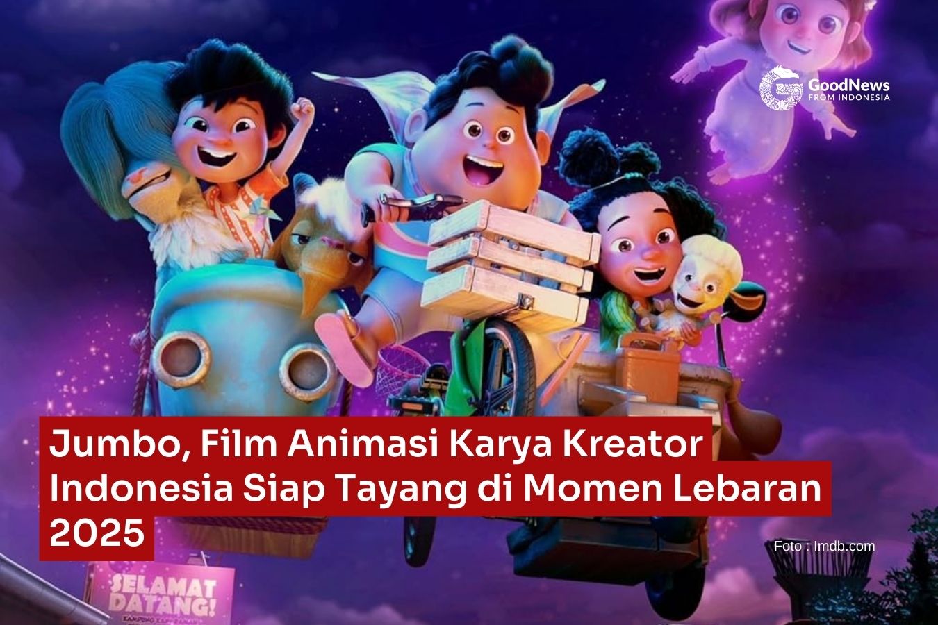 Jumbo, Film Animasi Karya Kreator Indonesia Siap Tayang di Momen Lebaran 2025
