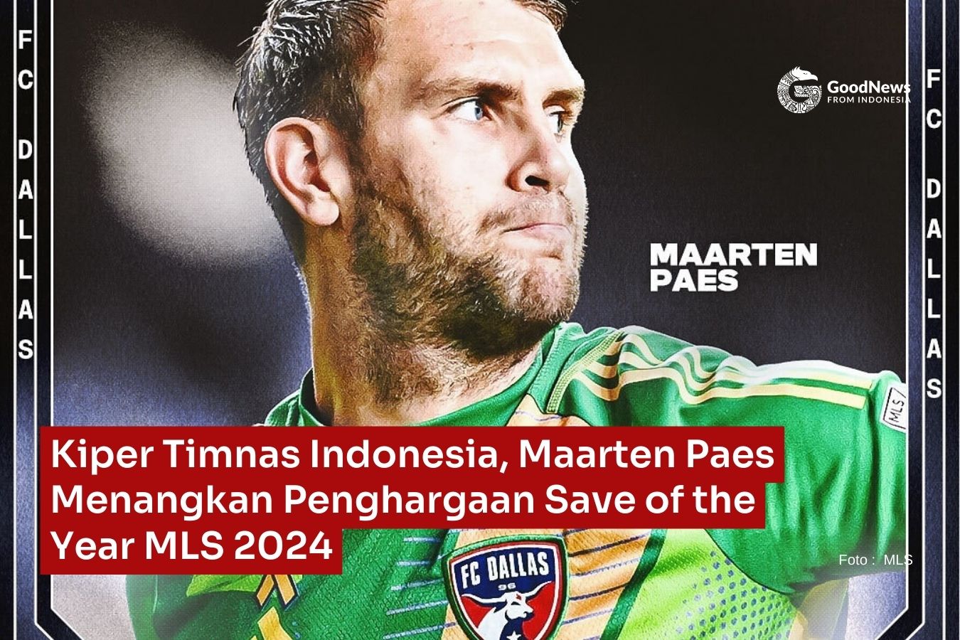 Kiper Timnas Indonesia, Maarten Paes Menangkan Penghargaan Save of the Year MLS 2024