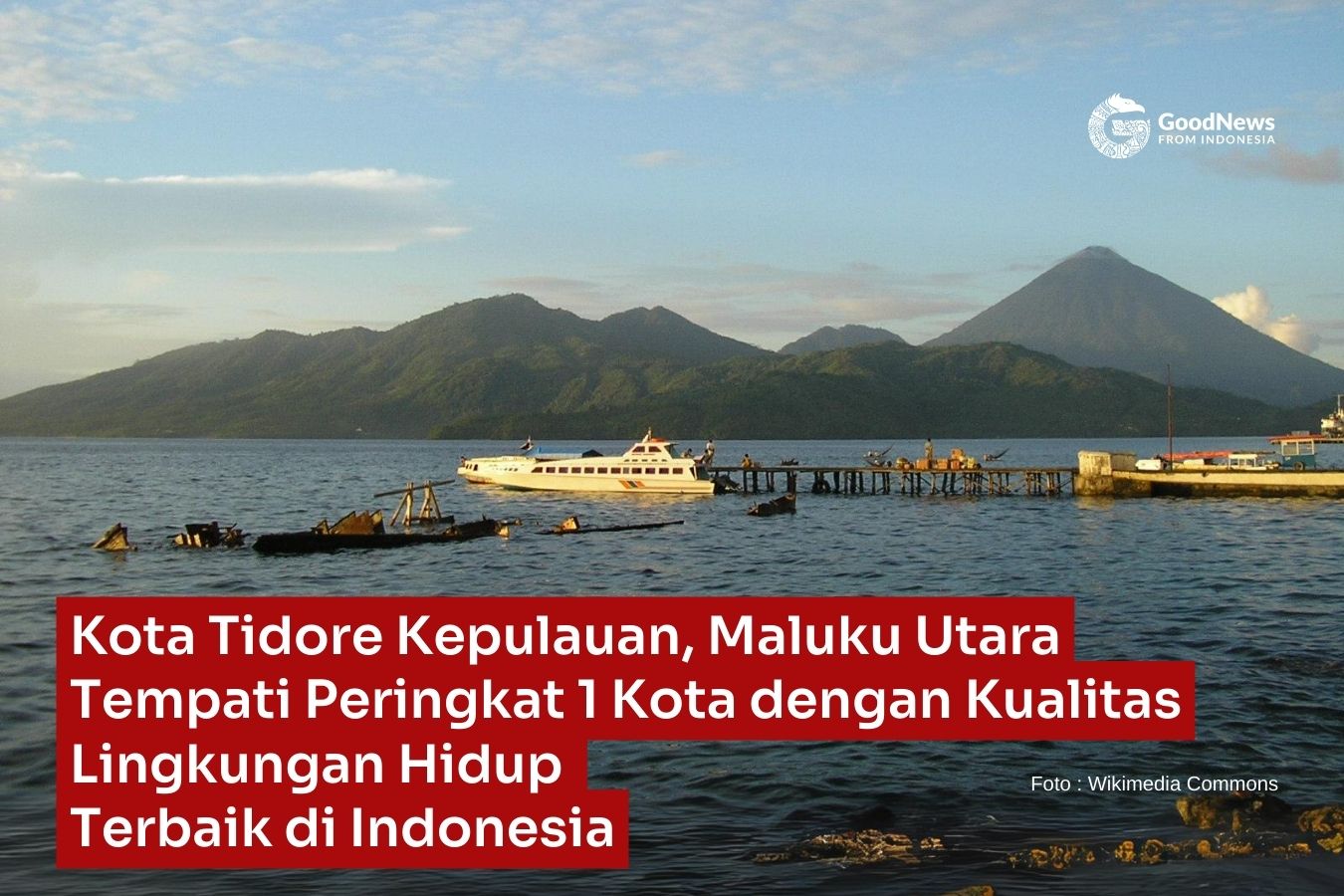Kota Tidore Kepulauan, Maluku Utara Tempati Peringkat 1 Kota dengan ...