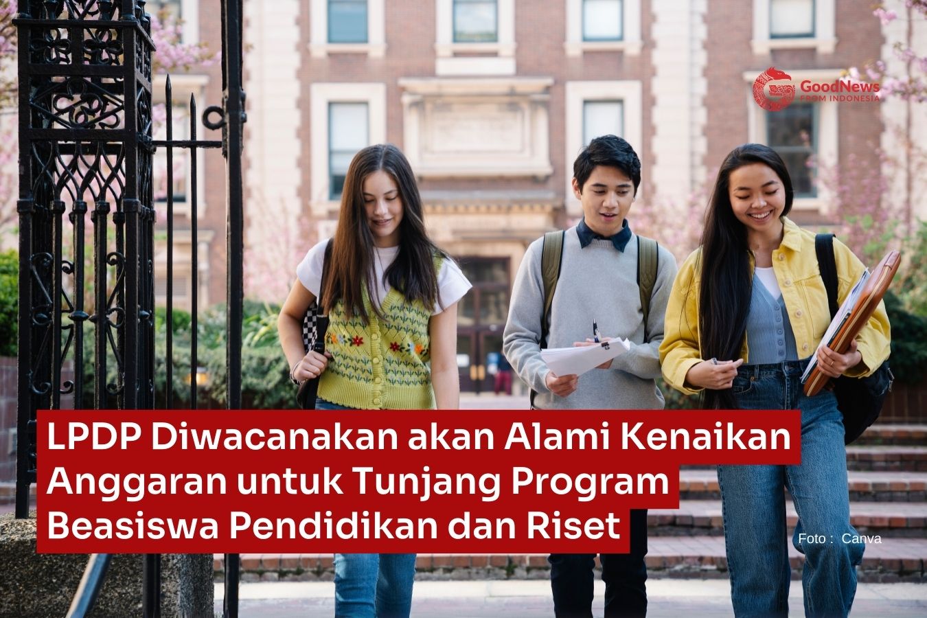 LPDP Diwacanakan akan Alami Kenaikan Anggaran untuk Tunjang Program Beasiswa Pendidikan dan Riset