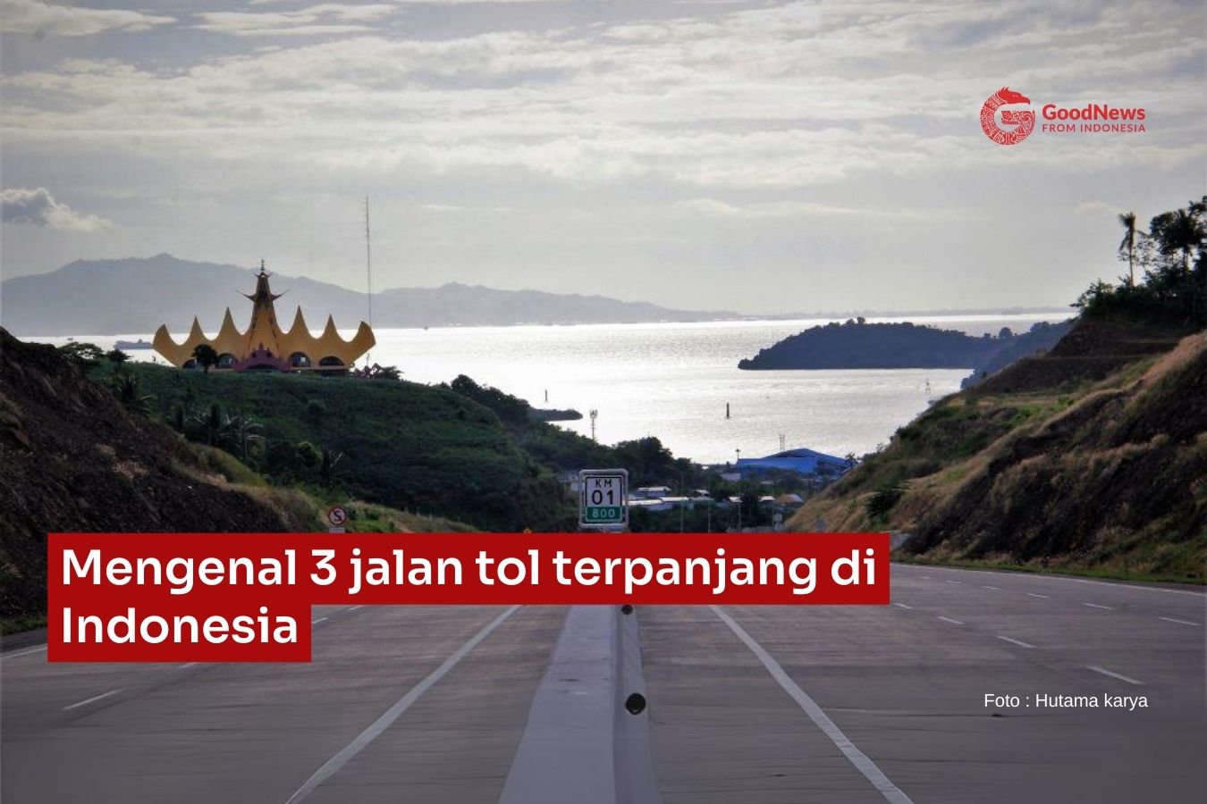 Mengenal 3 jalan tol terpanjang di Indonesia