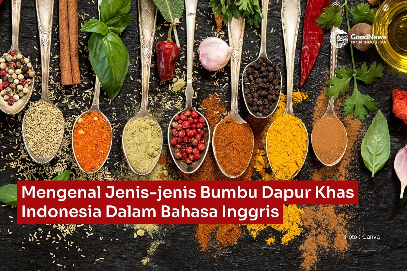 Mengenal Jenis-jenis Bumbu Dapur Khas Indonesia Dalam Bahasa Inggris