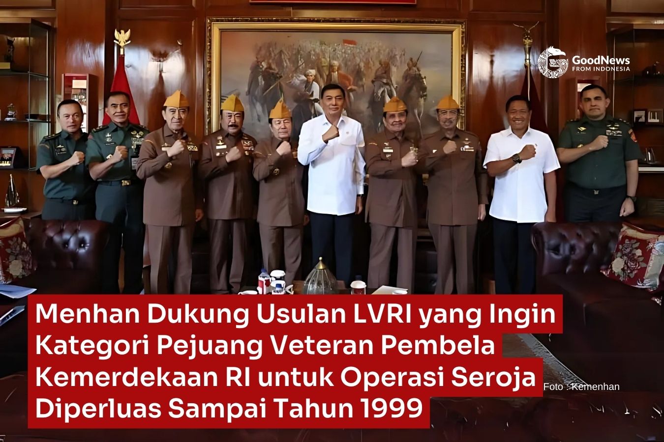 Menhan Dukung Usulan LVRI yang Ingin Kategori Pejuang Veteran Pembela ...