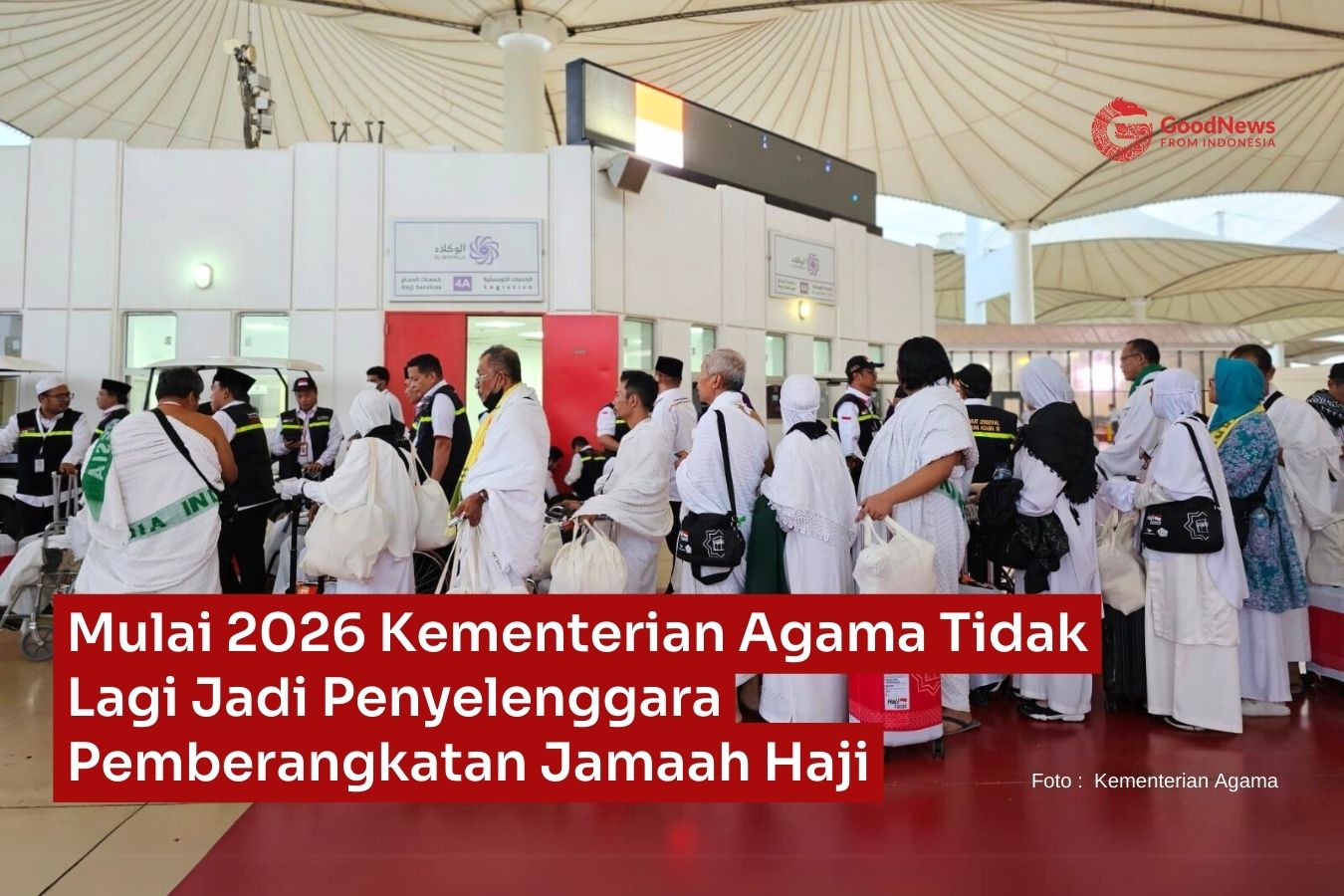 Mulai 2026 Kementerian Agama Tidak Lagi Jadi Penyelenggara Pemberangkatan Jamaah Haji