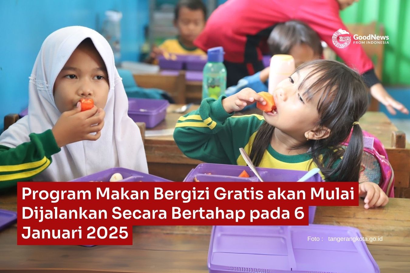 Program Makan Bergizi Gratis akan Mulai Dijalankan Secara Bertahap pada 6 Januari 2025