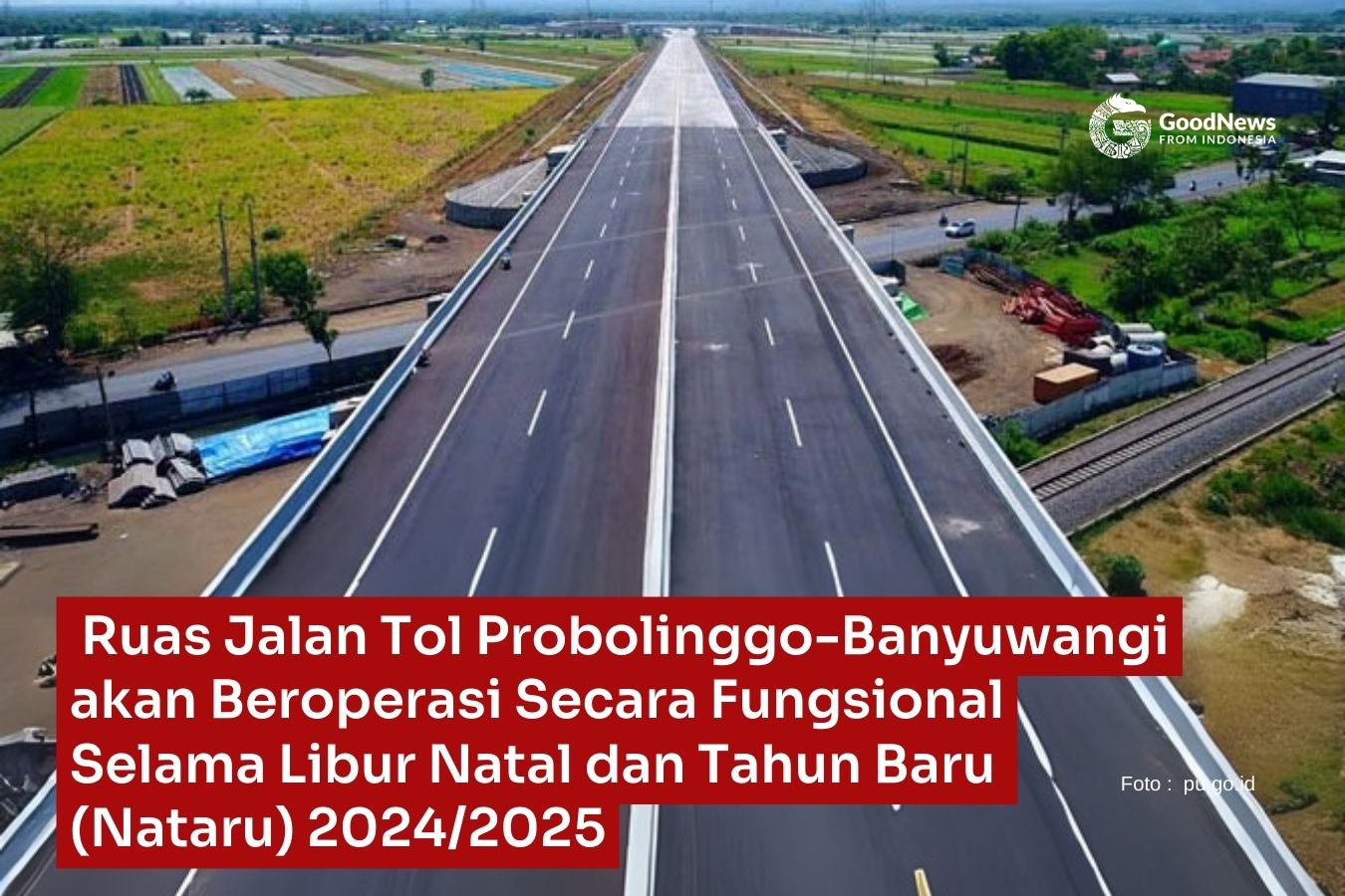 Ruas Jalan Tol Probolinggo-Banyuwangi akan Beroperasi Secara Fungsional Selama Libur Natal dan ...