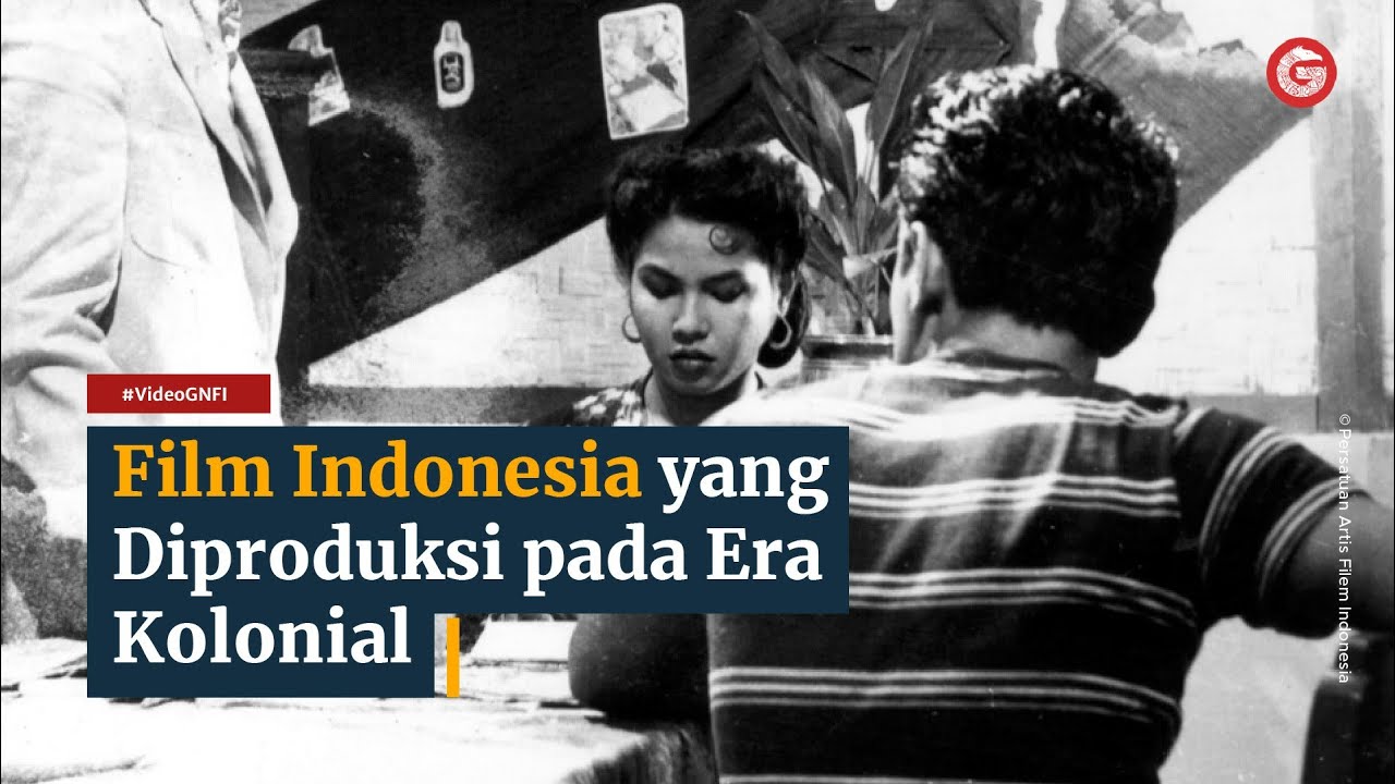 Film-Film Indonesia yang di Produksi Pada Era Kolonial