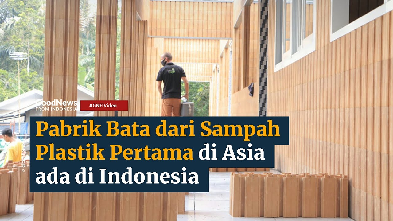 Pabrik Bata dari Sampah Plastik Pertama di Asia ada di Indonesia