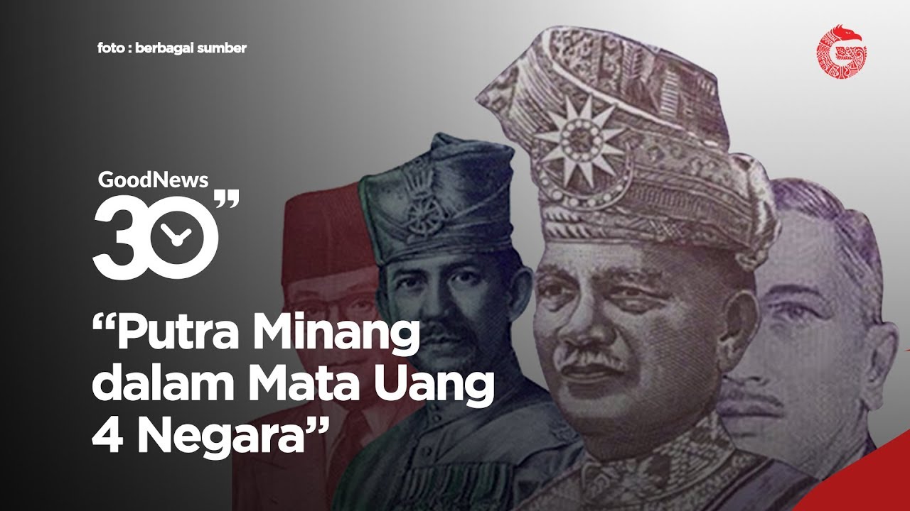 Putra Minang dalam 4 Mata Uang Negara
